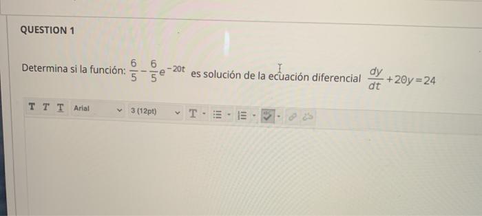 Solved Determine if the function: 6 over 5 minus 6 over 5 e | Chegg.com