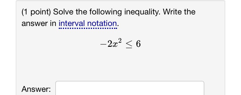 Solved (1 ﻿point) ﻿Solve the following inequality. Write the | Chegg.com