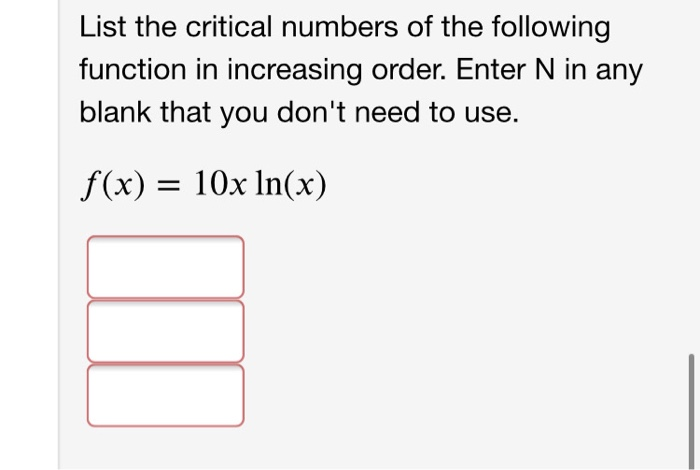Solved List the critical numbers of the following function | Chegg.com