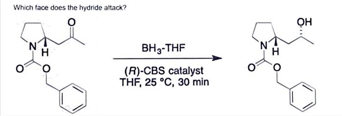 Solved Which face does the hydride attack? OH H BH3-THF I | Chegg.com