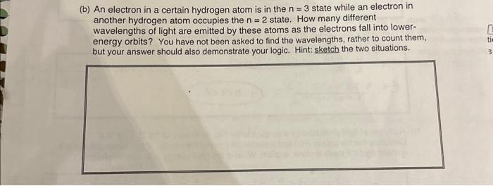 Solved B An Electron In A Certain Hydrogen Atom Is In The