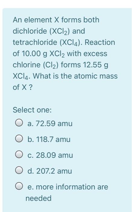 Solved An element X forms both dichloride (XCl2) and | Chegg.com