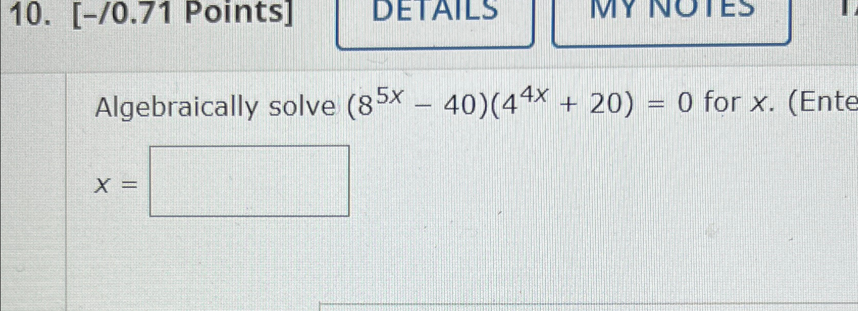 Solved Algebraically solve (85x-40)(44x+20)=0 ﻿for | Chegg.com