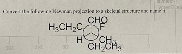 Solved Convert the following Newman projection to a skeletal | Chegg.com Solved Convert the following Newman projection to a skeletal | Chegg.com
