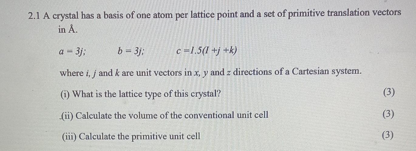 Solved 2.1 A crystal has a basis of one atom per lattice | Chegg.com