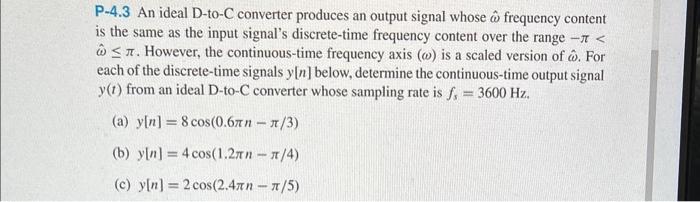 Solved P-4.3 An ideal D-to-C converter produces an output | Chegg.com