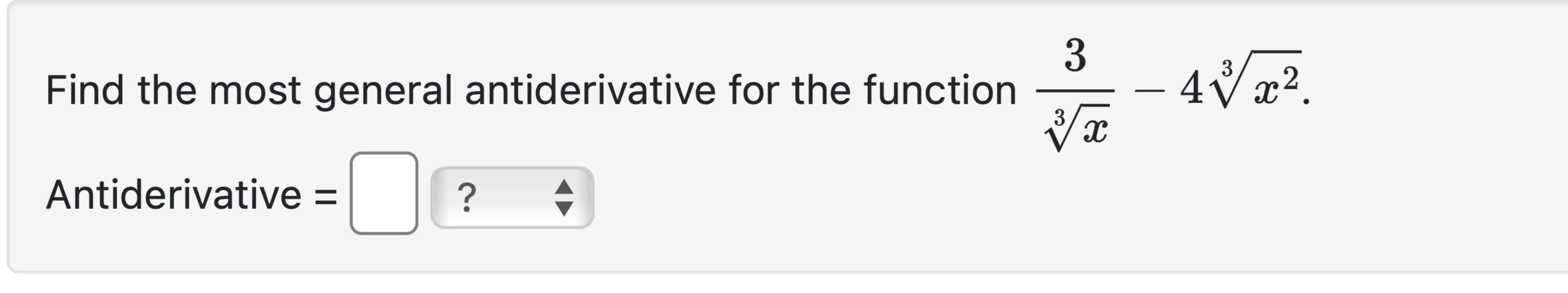 Solved Find the most general antiderivative for the function | Chegg.com