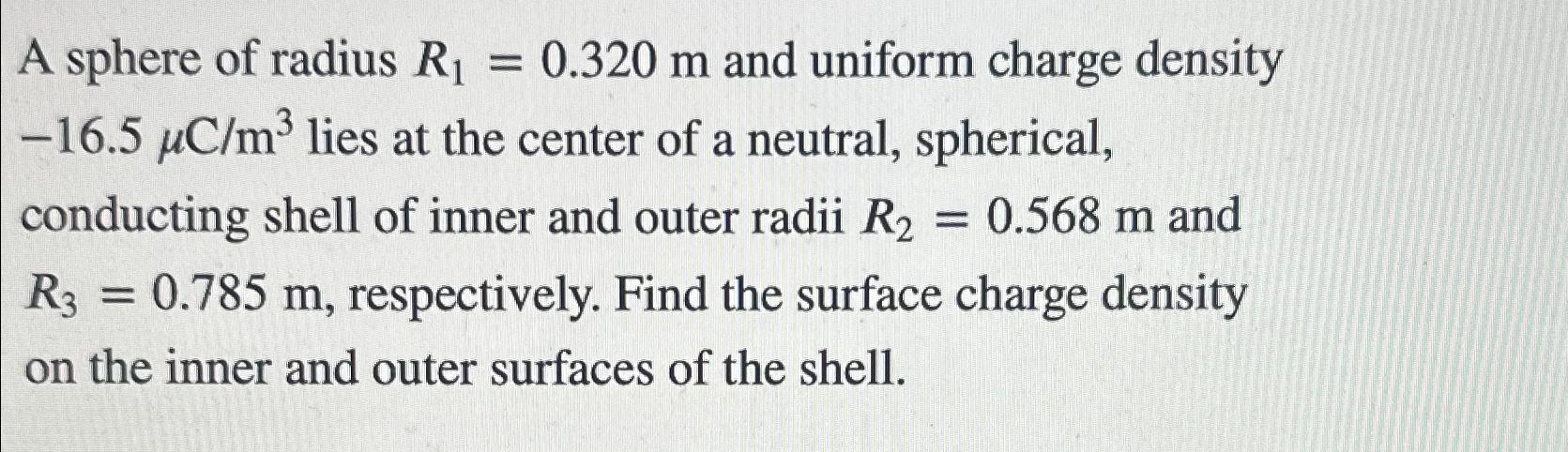 Solved A sphere of radius R1=0.320m ﻿and uniform charge | Chegg.com