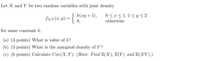 Solved Let X and Y be two random variables with joint | Chegg.com