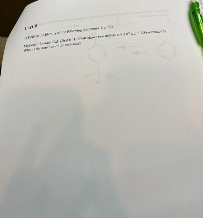 Solved Part B 1) Deduce the identity of the following | Chegg.com