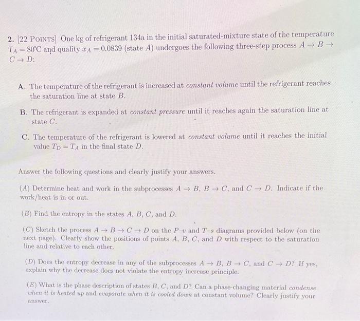 Solved 2. [22 Points] One kg of refrigerant 134a in the | Chegg.com