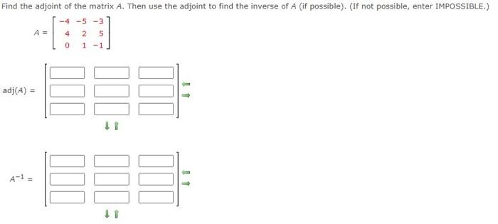 Solved Find the adjoint of the matrix A. Then use the | Chegg.com