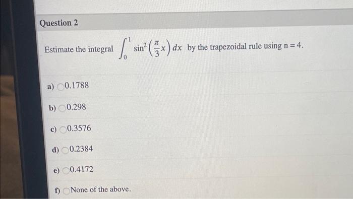 Solved Use the table below and the trapeziod method with n=5 | Chegg.com