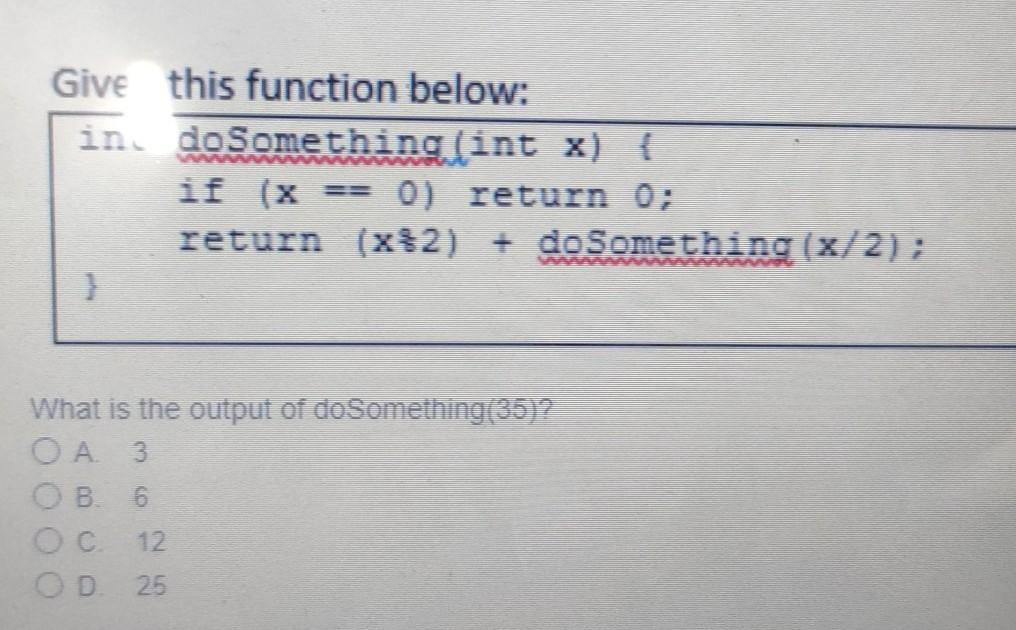 Solved Give this function below: in doSomething (int x)? if | Chegg.com