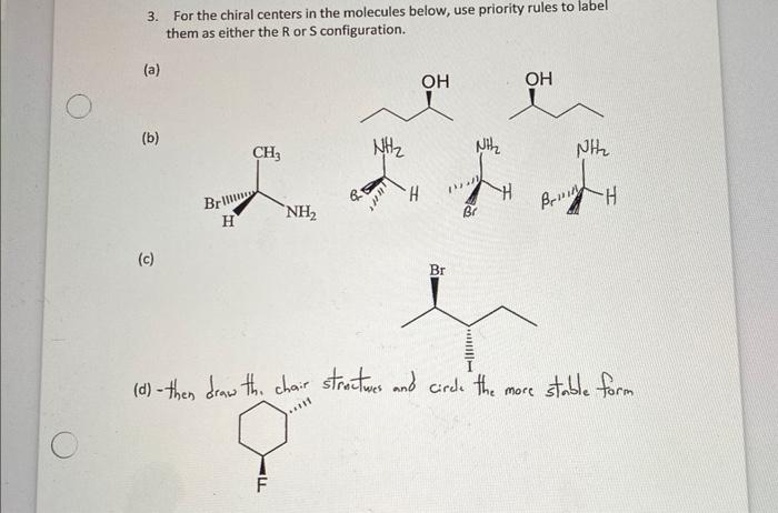 Solved 3. For the chiral centers in the molecules below, use | Chegg.com