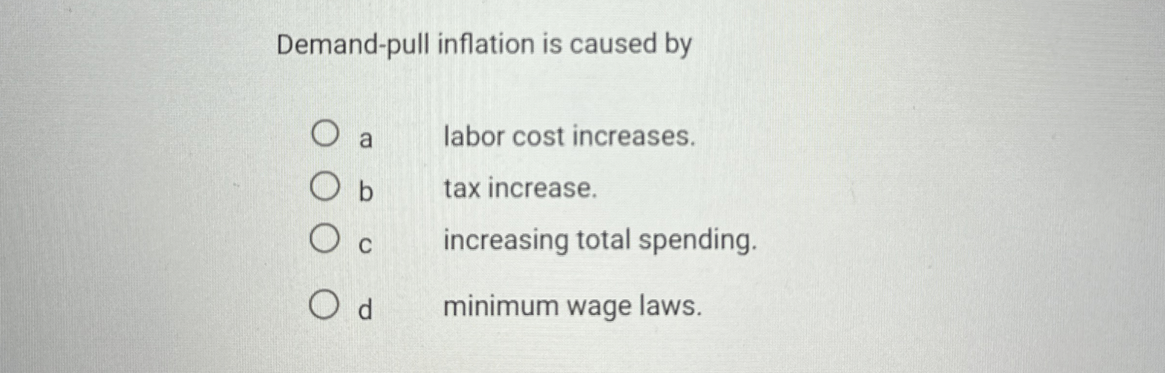 Solved Demand-pull inflation is caused bya labor cost | Chegg.com