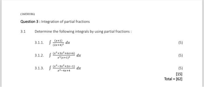 Solved (16030186) Question 3: Integration of partial | Chegg.com