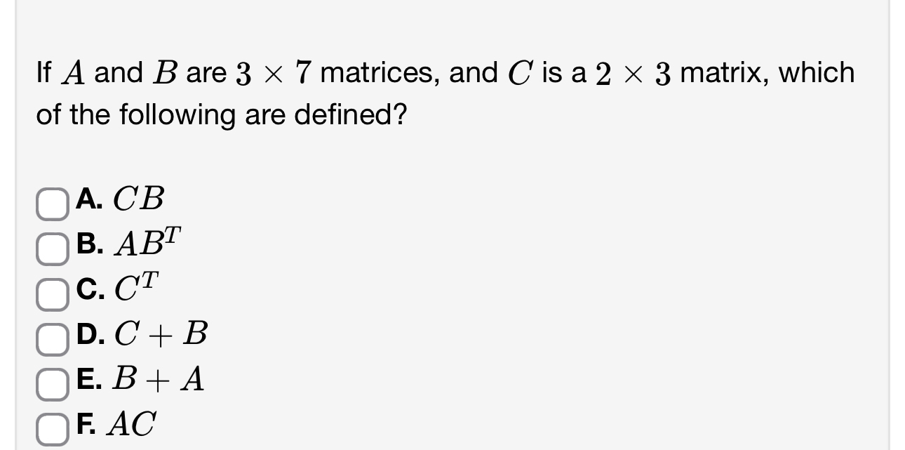 Solved If A and B ﻿are 3×7 ﻿matrices, and C ﻿is a 2×3 | Chegg.com