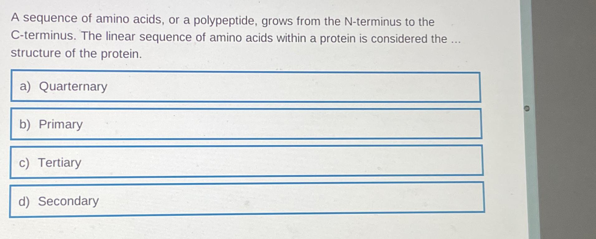Solved A sequence of amino acids, or a polypeptide, grows | Chegg.com