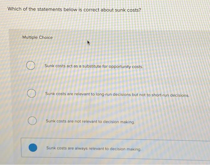 Solved Which of the statements below is correct about sunk | Chegg.com