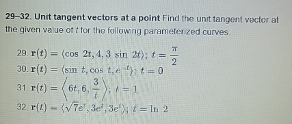 Solved 29-32. ﻿Unit tangent vectors at a point Find the unit | Chegg.com