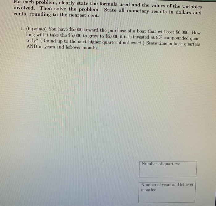 Solved For each problem, clearly state the formula used and | Chegg.com