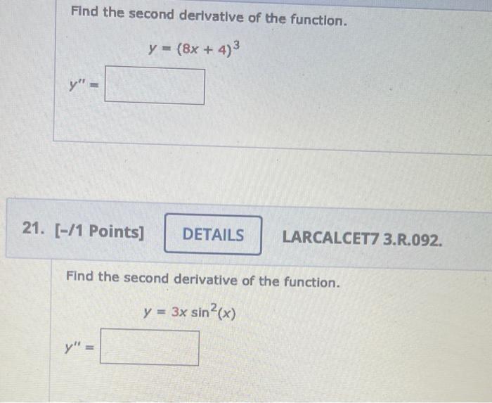 Solved Find the second derivative of the function. y=(8x+4)3 | Chegg.com