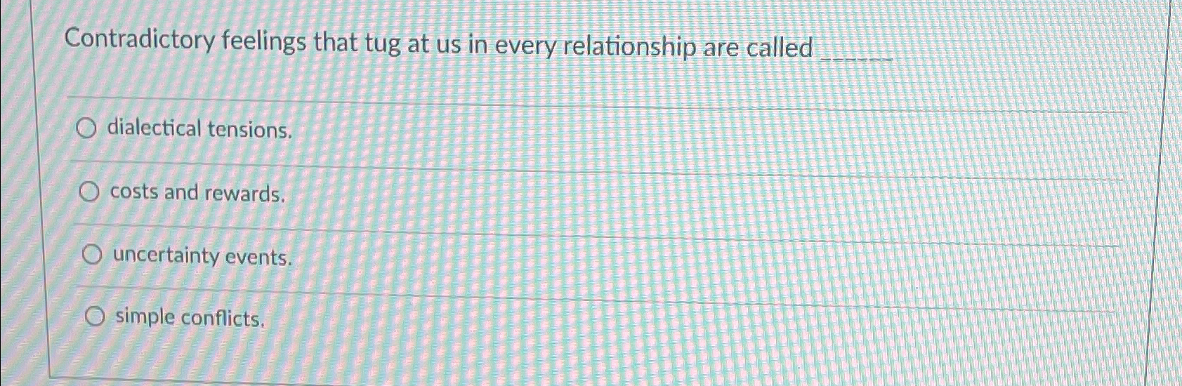 Solved Contradictory feelings that tug at us in every | Chegg.com