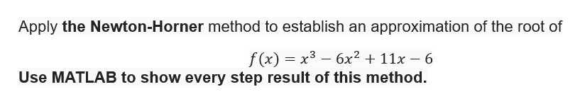 Solved Apply the Newton-Horner method to establish an | Chegg.com