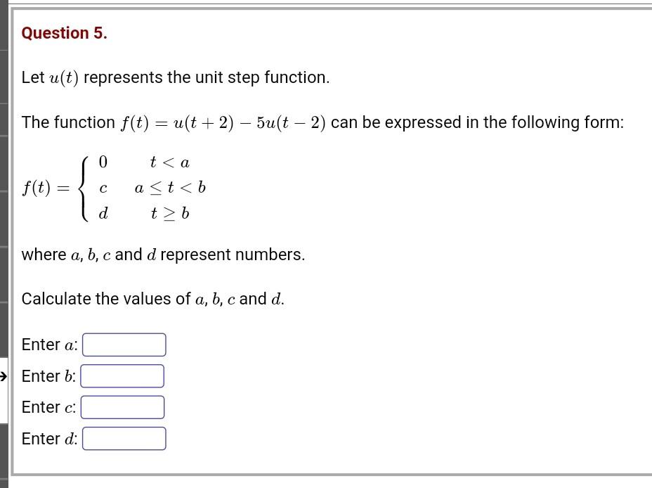 Solved Question 5. Let u(t) represents the unit step | Chegg.com