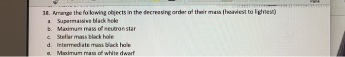 Solved 38. Arrange the following objects in the decreasing | Chegg.com