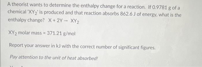 Solved A theorist wants to determine the enthalpy change for | Chegg.com
