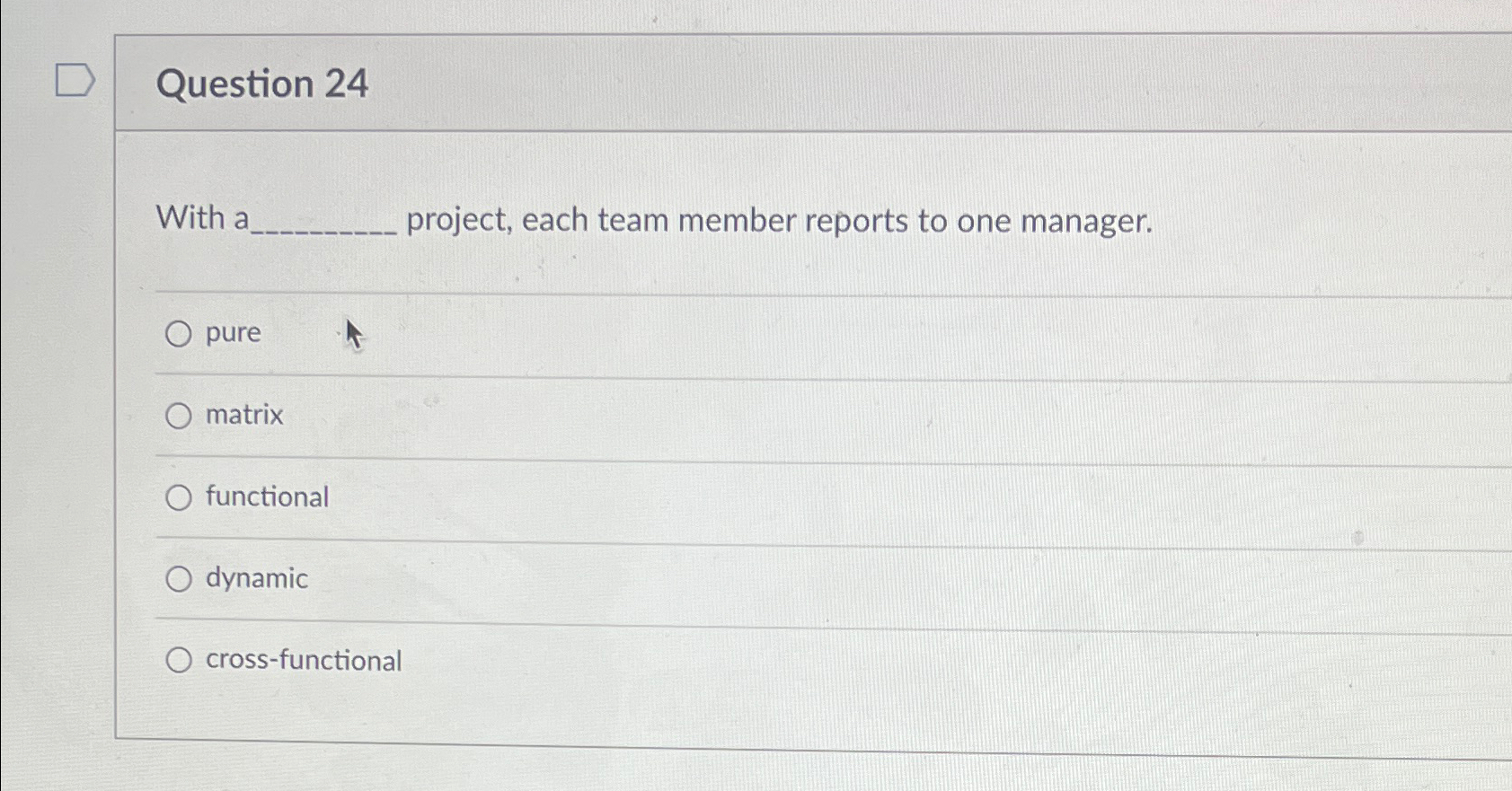 Solved Question 24With a project, each team member reports | Chegg.com
