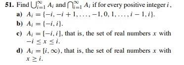 Solved 51. Find ⋃i=1∞Ai and ⋂i=1∞Ai if for every positive | Chegg.com