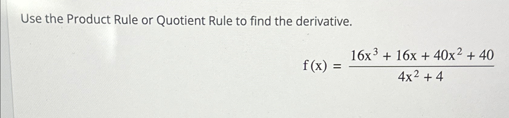 Solved Use the Product Rule or Quotient Rule to find the | Chegg.com
