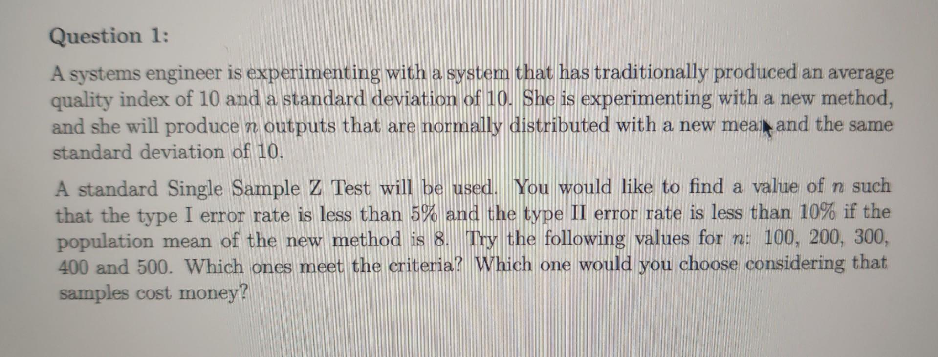 Solved Question 1: A systems engineer is experimenting with | Chegg.com