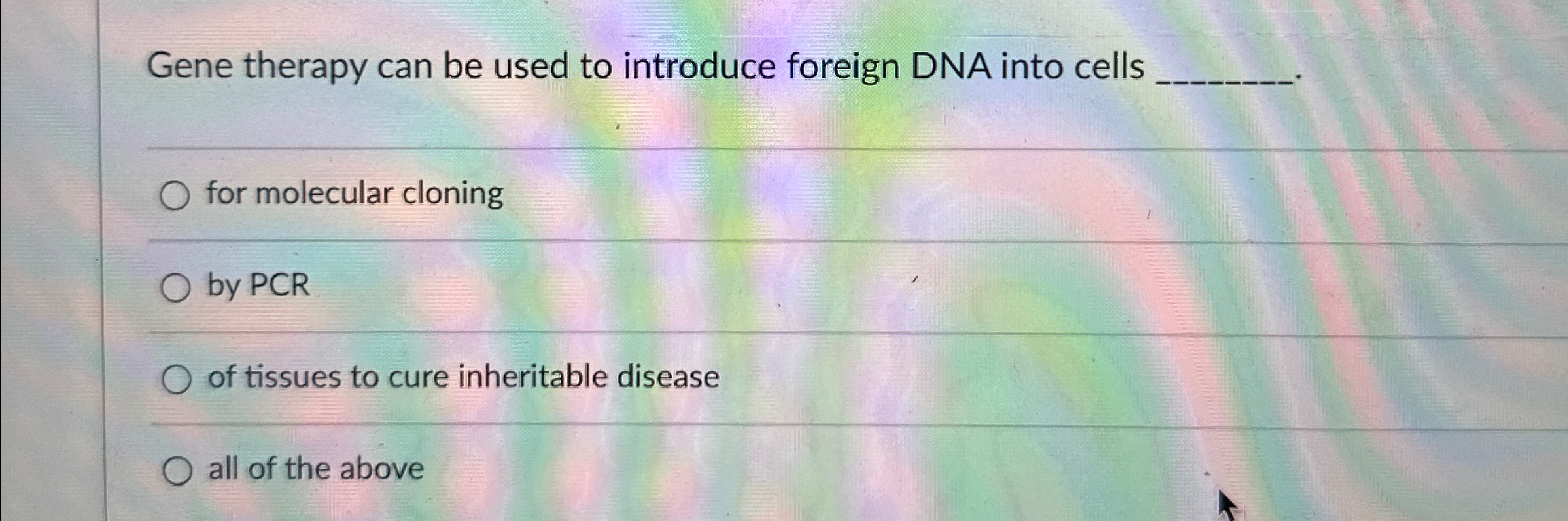Solved Gene therapy can be used to introduce foreign DNA | Chegg.com