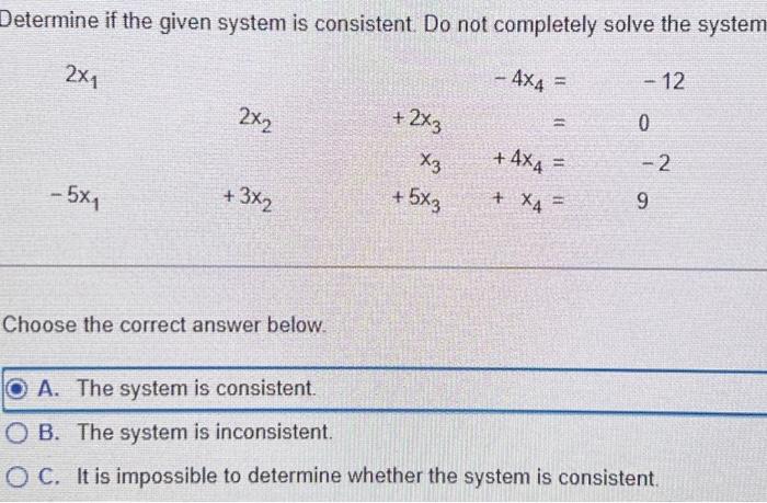 Solved Determine if the given system is consistent. Do not | Chegg.com