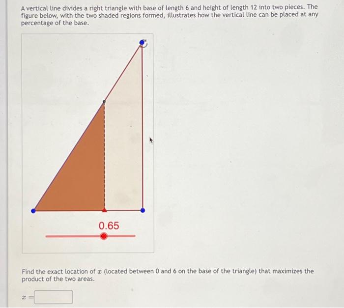 Solved A vertical line divides a right triangle with base of | Chegg.com