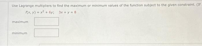 Solved Use Lagrange multipliers to find the maximum or | Chegg.com