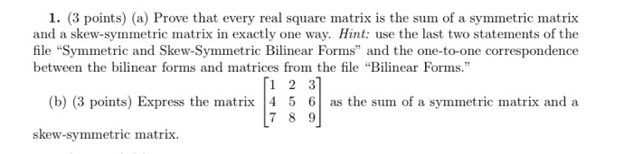 Solved 1. (3 points) (a) Prove that every real square matrix | Chegg.com