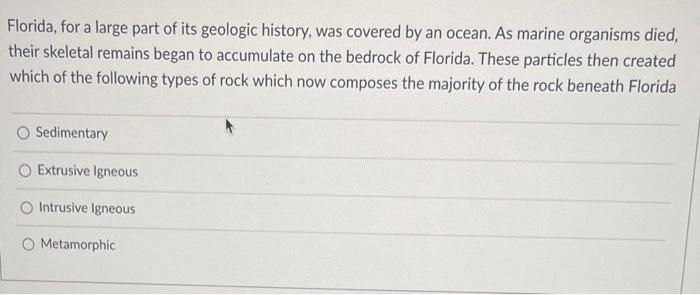 Solved Florida, for a large part of its geologic history, | Chegg.com