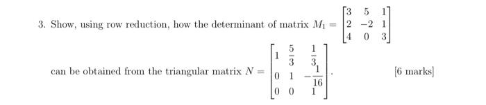 Solved 3. Show, using row reduction, how the determinant of | Chegg.com