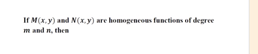 Solved If M(x,y) ﻿and N(x,y) ﻿are homogeneous functions of | Chegg.com