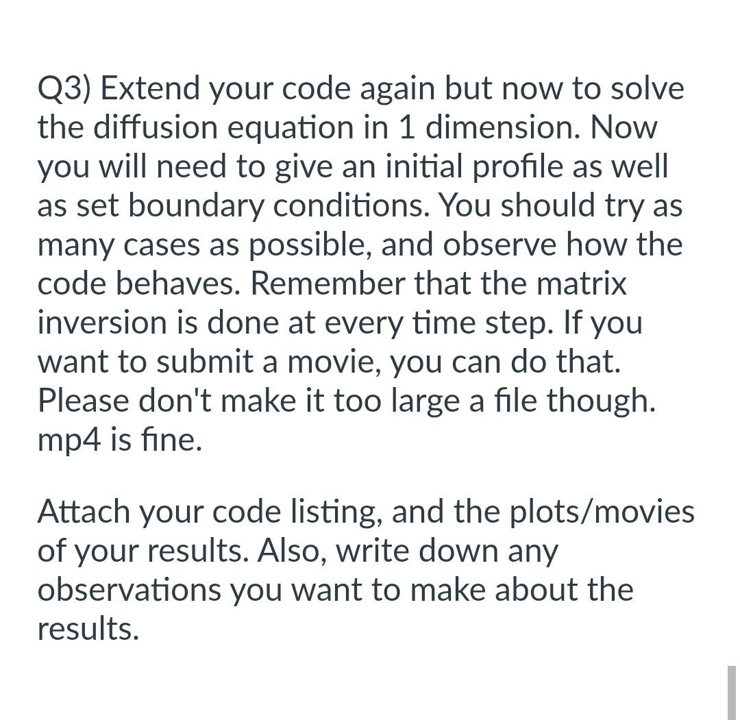 Solved Q3) Extend your code again but now to solve the | Chegg.com