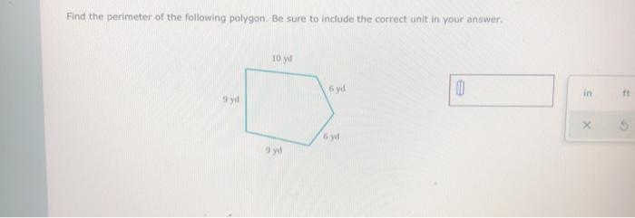 Solved Find the perimeter of the following polygon. Be sure | Chegg.com