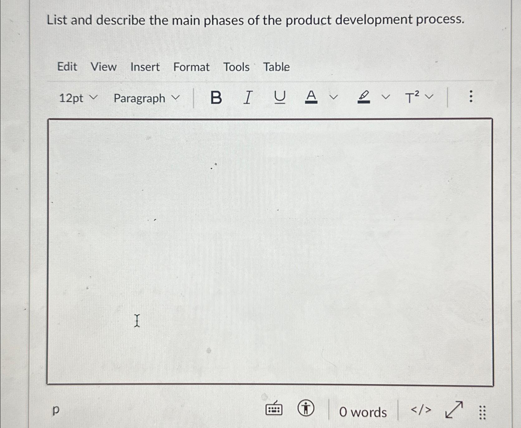Solved List and describe the main phases of the product | Chegg.com