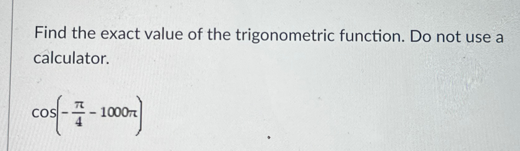 Solved Find the exact value of the trigonometric function. | Chegg.com