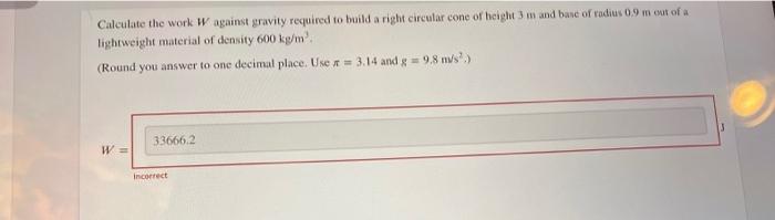 Solved Calculate the work W against gravity required to | Chegg.com