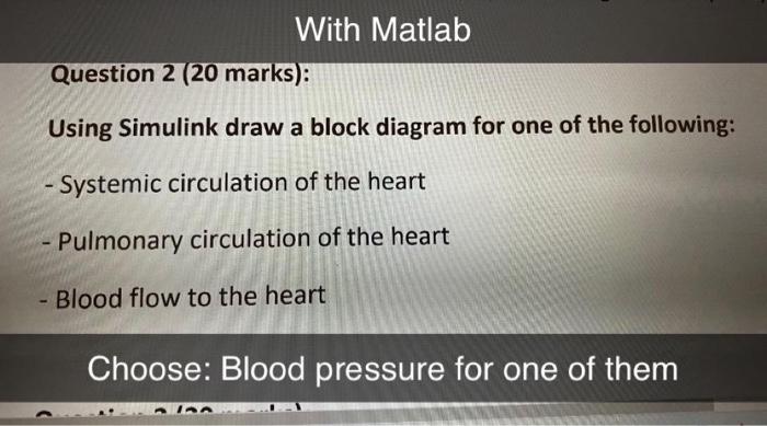 Solved Using Simulink draw a block diagram for one of the | Chegg.com